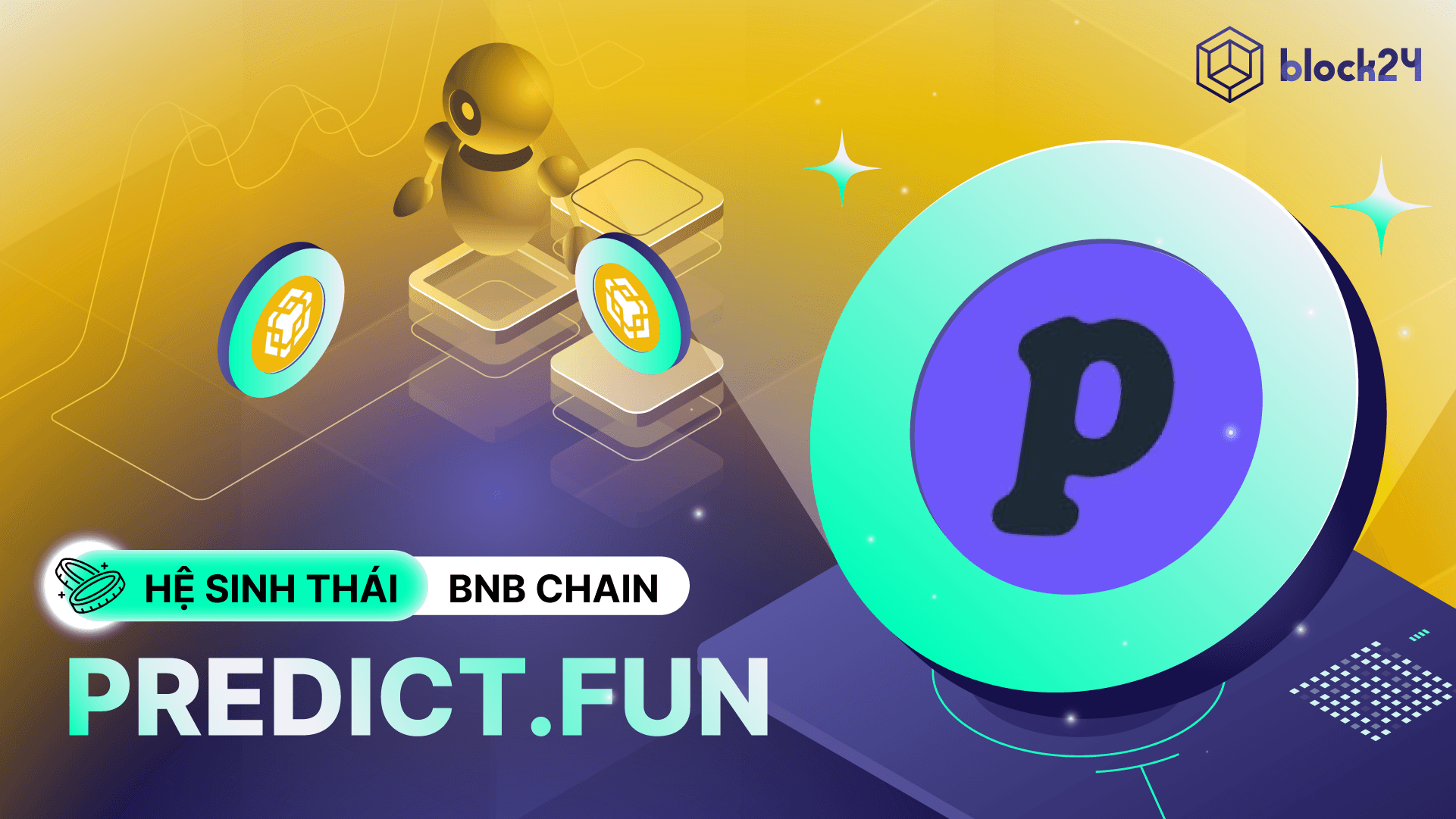 Predict.Fun là gì? Thị trường dự đoán được YZi Labs hậu thuẫn